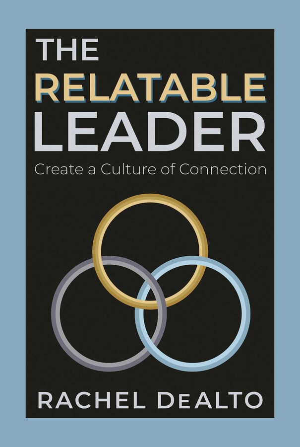 The Relatable Leader | Book by Rachel DeAlto | Official Publisher Page ...