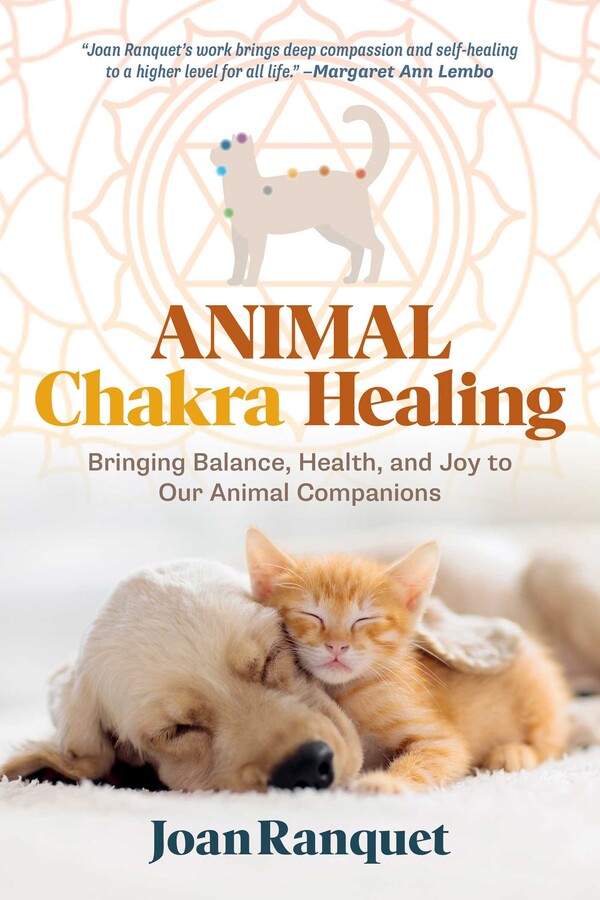 Animal Chakra Healing | Book by Joan Ranquet | Official Publisher Page ...