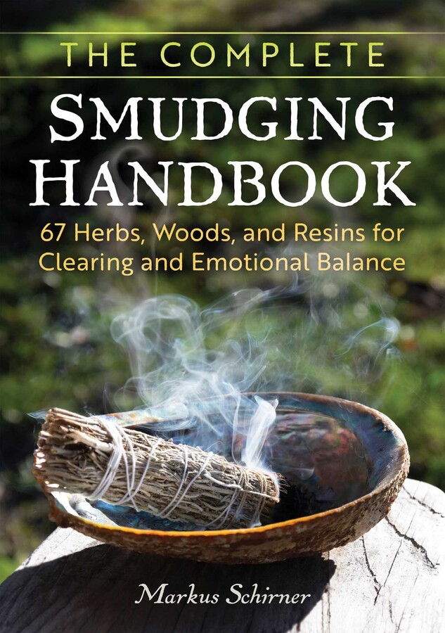 The Complete Smudging Handbook eBook by Markus Schirner | Official ...