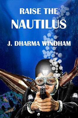 Raise the Nautilus eBook by J. Dharma Windham | Official Publisher Page ...