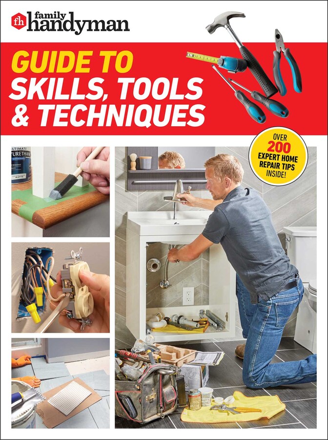 Family Handyman Guide to Skills, Tools & Techniques | Book by Family ...