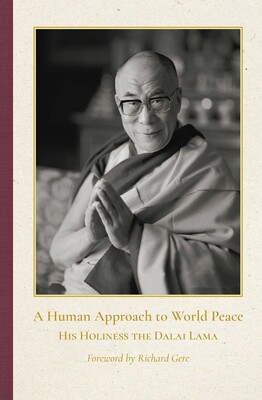 A Human Approach to World Peace Special Edition | Book by Dalai Lama ...