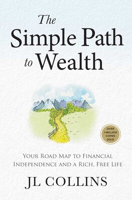 Simple Path to Wealth (Revised & Expanded 2025 Edition) | Book by JL ...