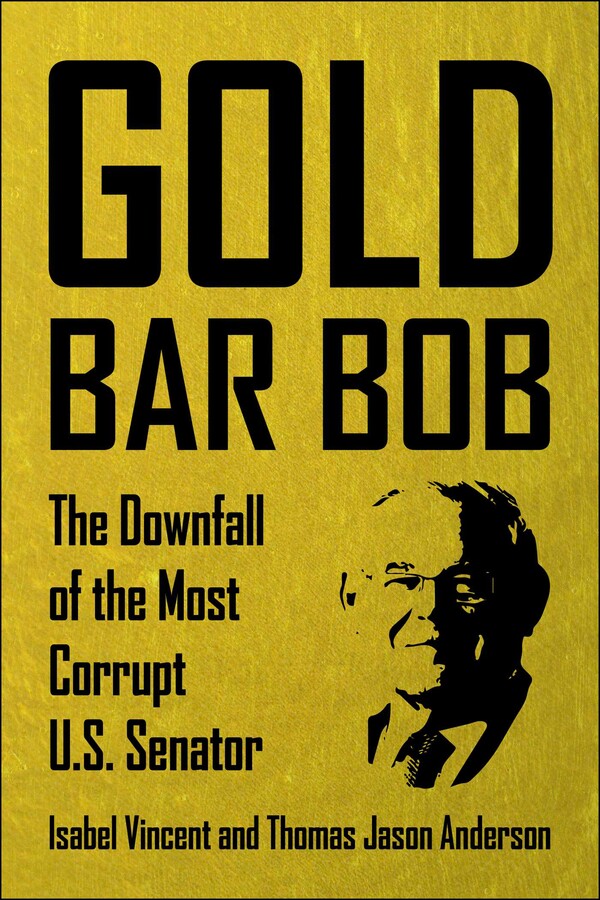 Gold Bar Bob | Book by Isabel Vincent, Thomas Jason Anderson | Official ...