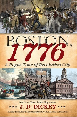 Boston, 1776 eBook by J. D. Dickey | Official Publisher Page | Simon ...