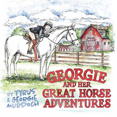 Georgie and Her Great Horse Adventures | Book by Tyrus, Georgie Murdoch ...