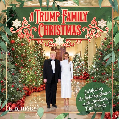 A Trump Family Christmas | Book by L.D. Hicks | Official Publisher Page ...