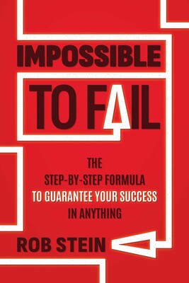 Impossible to Fail | Book by Rob Stein | Official Publisher Page ...