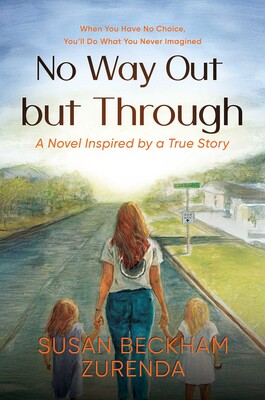 No Way Out but Through | Book by Susan Beckham Zurenda | Official ...