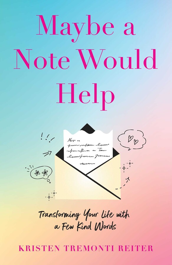 Maybe a Note Would Help | Book by Kristen Tremonti Reiter | Official ...