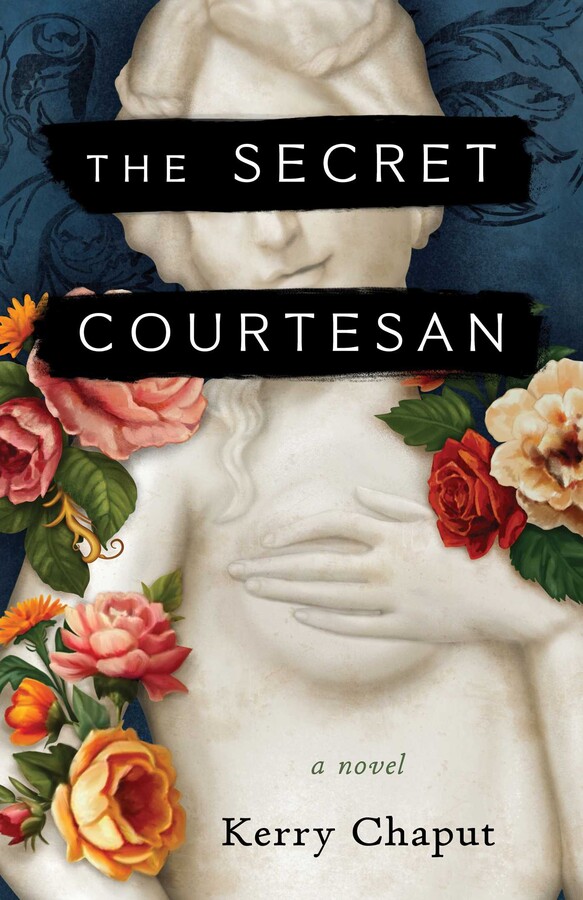 The Secret Courtesan eBook by Kerry Chaput | Official Publisher Page ...
