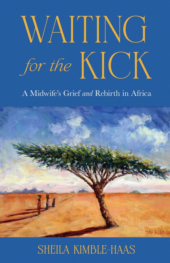 Waiting for the Kick | Book by Sheila Kimble-Haas | Official Publisher ...
