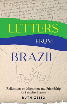 Letters from Brazil eBook by Ruth Zelig | Official Publisher Page ...