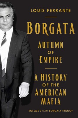 Borgata: Autumn of Empire | Book by Louis Ferrante | Official Publisher ...