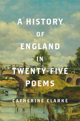 A History of England in Twenty-Five Poems | Book by Catherine Clarke ...