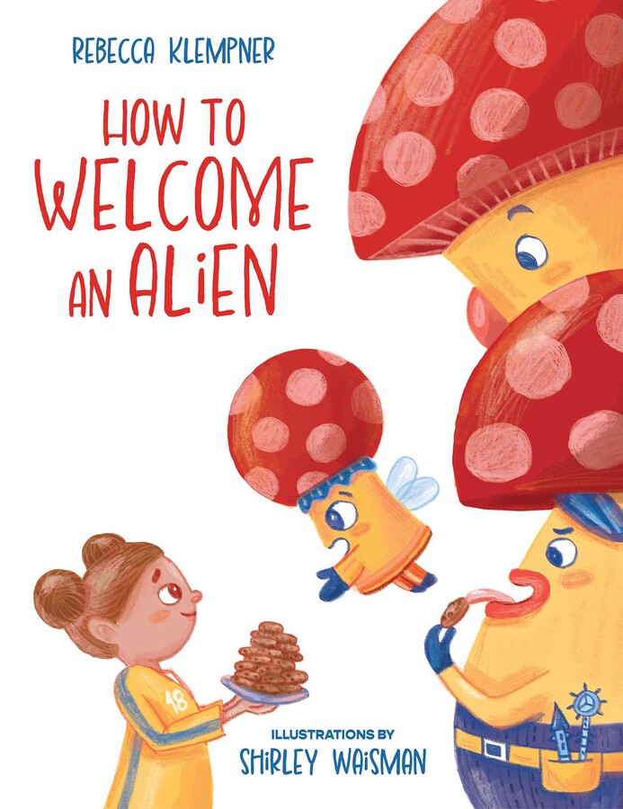 How to Welcome an Alien | Book by Rebecca Klempner, Shirley Waisman ...