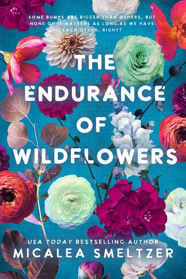 Endurance of Wildflowers | Book by Micalea Smeltzer | Official ...