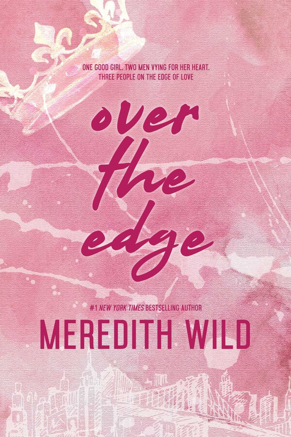 Over the Edge | Book by Meredith Wild | Official Publisher Page | Simon ...
