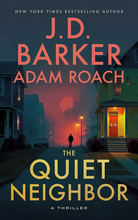 The Quiet Neighbor | Book by J.D. Barker | Official Publisher Page ...