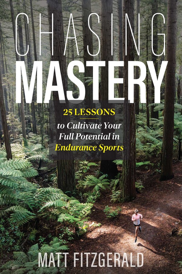 Chasing Mastery | Book by Matt Fitzgerald | Official Publisher Page ...