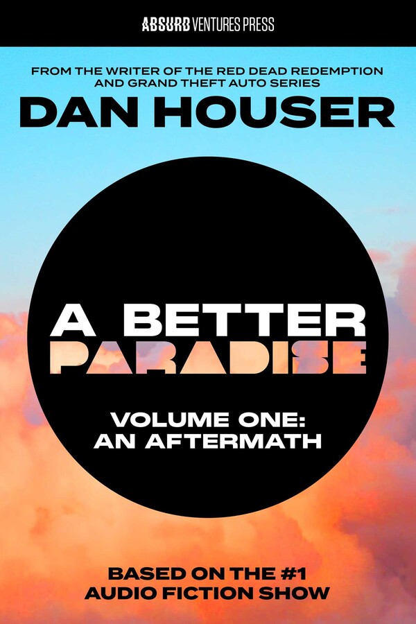 A BETTER PARADISE | Book by Dan Houser | Official Publisher Page ...