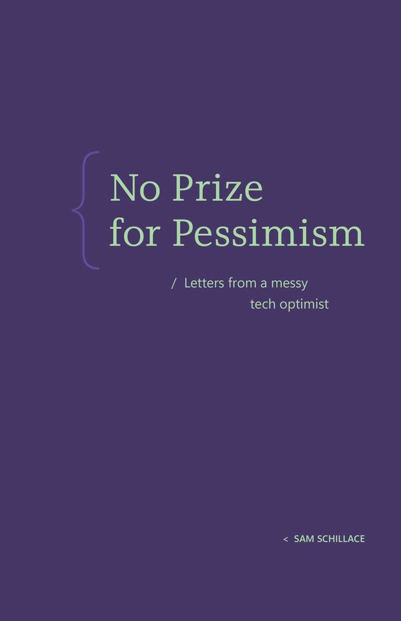 No Prize for Pessimism eBook by Sam Schillace | Official Publisher Page ...