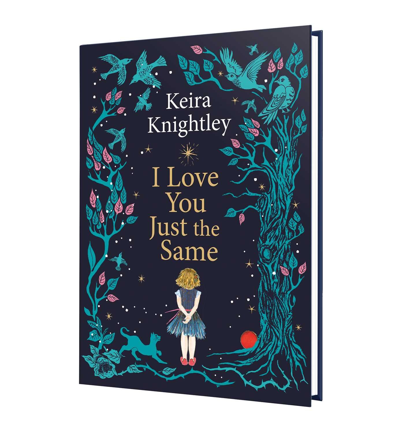 I Love You Just the Same | Book by Keira Knightley | Official Publisher ...