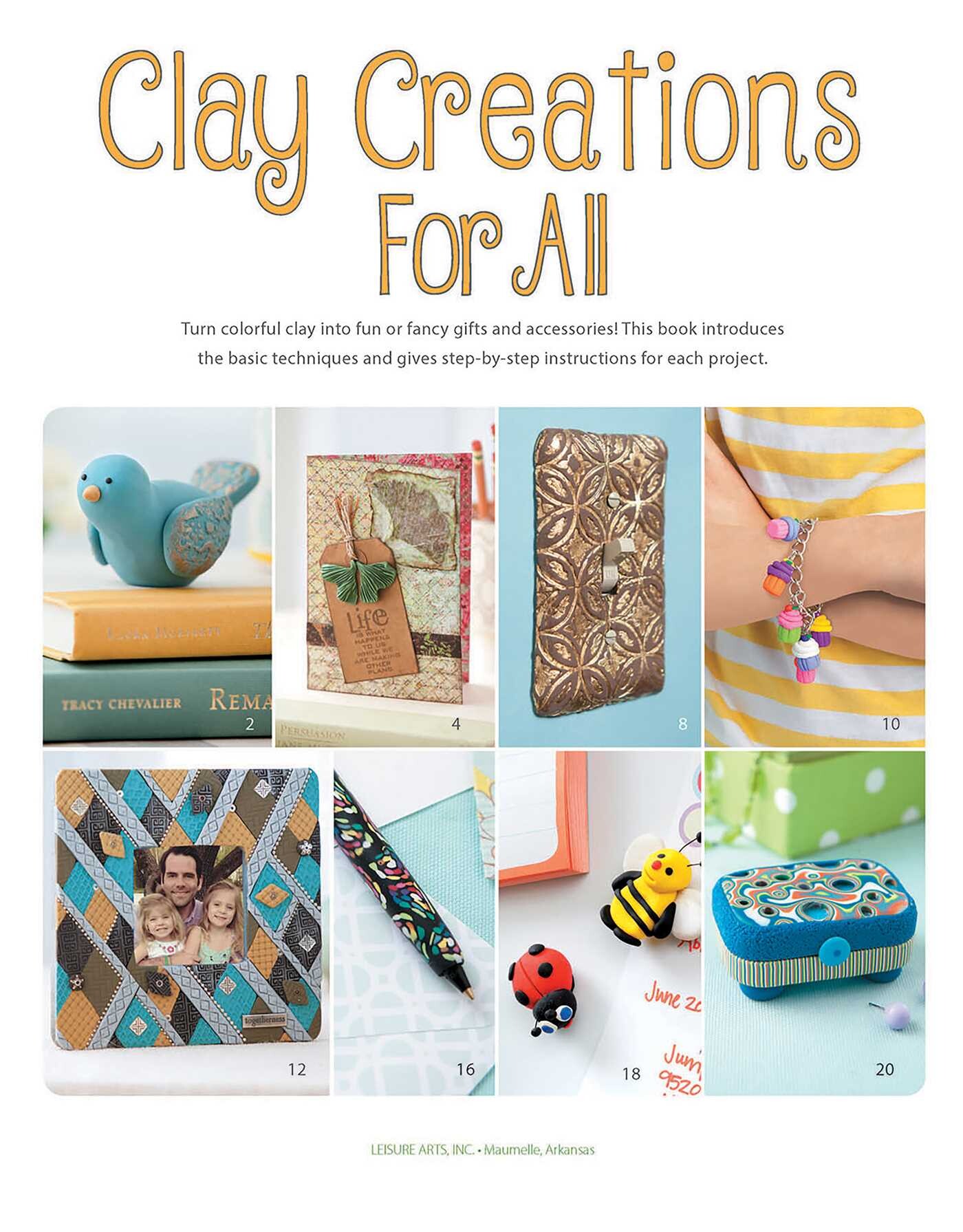 Clay Creations for All | Book by Leisure Arts | Official Publisher Page ...