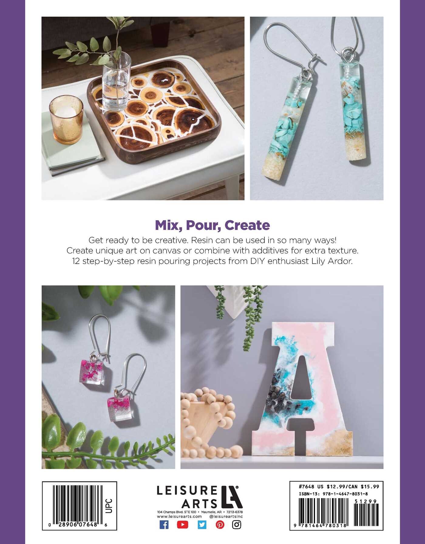 Resin Creations— 12 Step-by-Step Projects Plus Tips and Techniques for ...