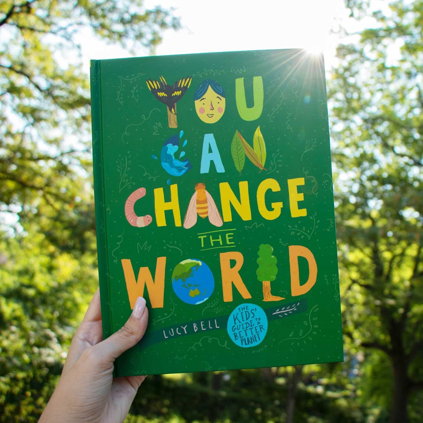 You Can Change the World | Book by Lucy Bell | Official Publisher Page ...