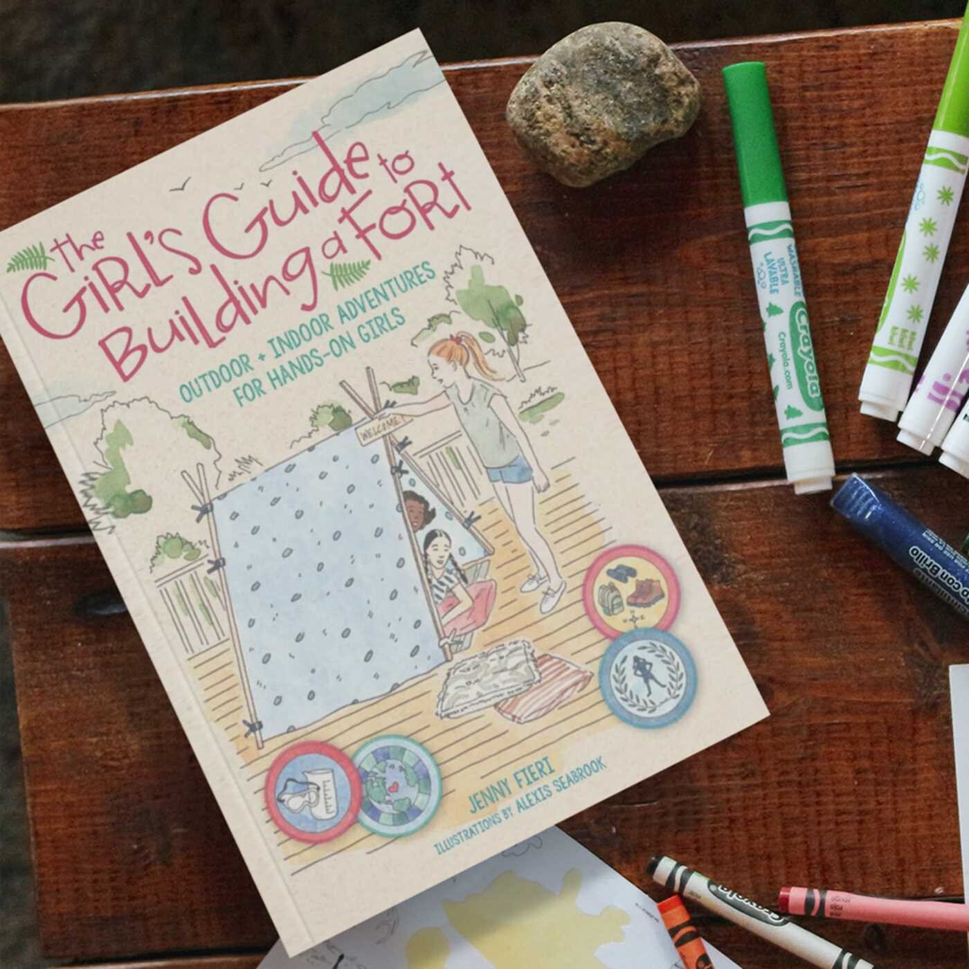The Girl's Guide to Building a Fort | Book by Jenny Fieri, Alexis ...