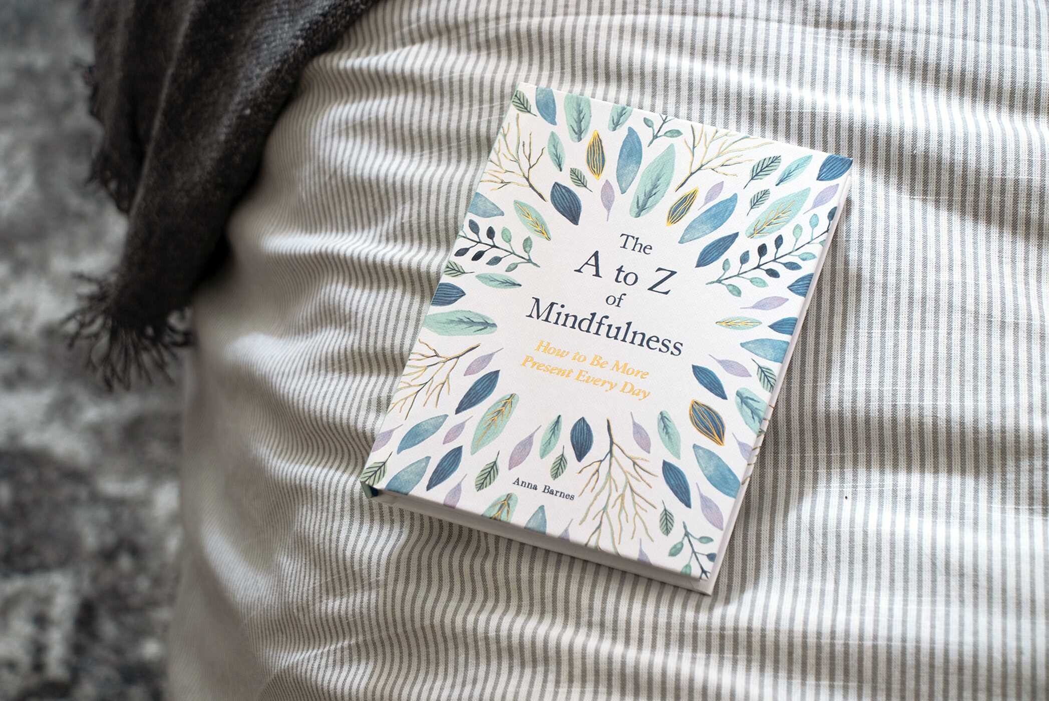 The A to Z of Mindfulness | Book by Anna Barnes | Official Publisher ...
