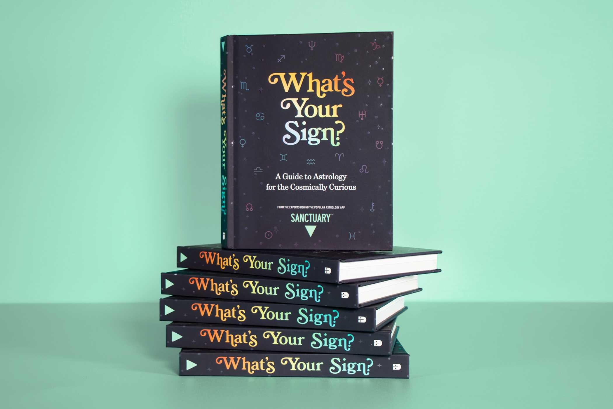 What's Your Sign? | Book by Sanctuary Astrology | Official Publisher ...