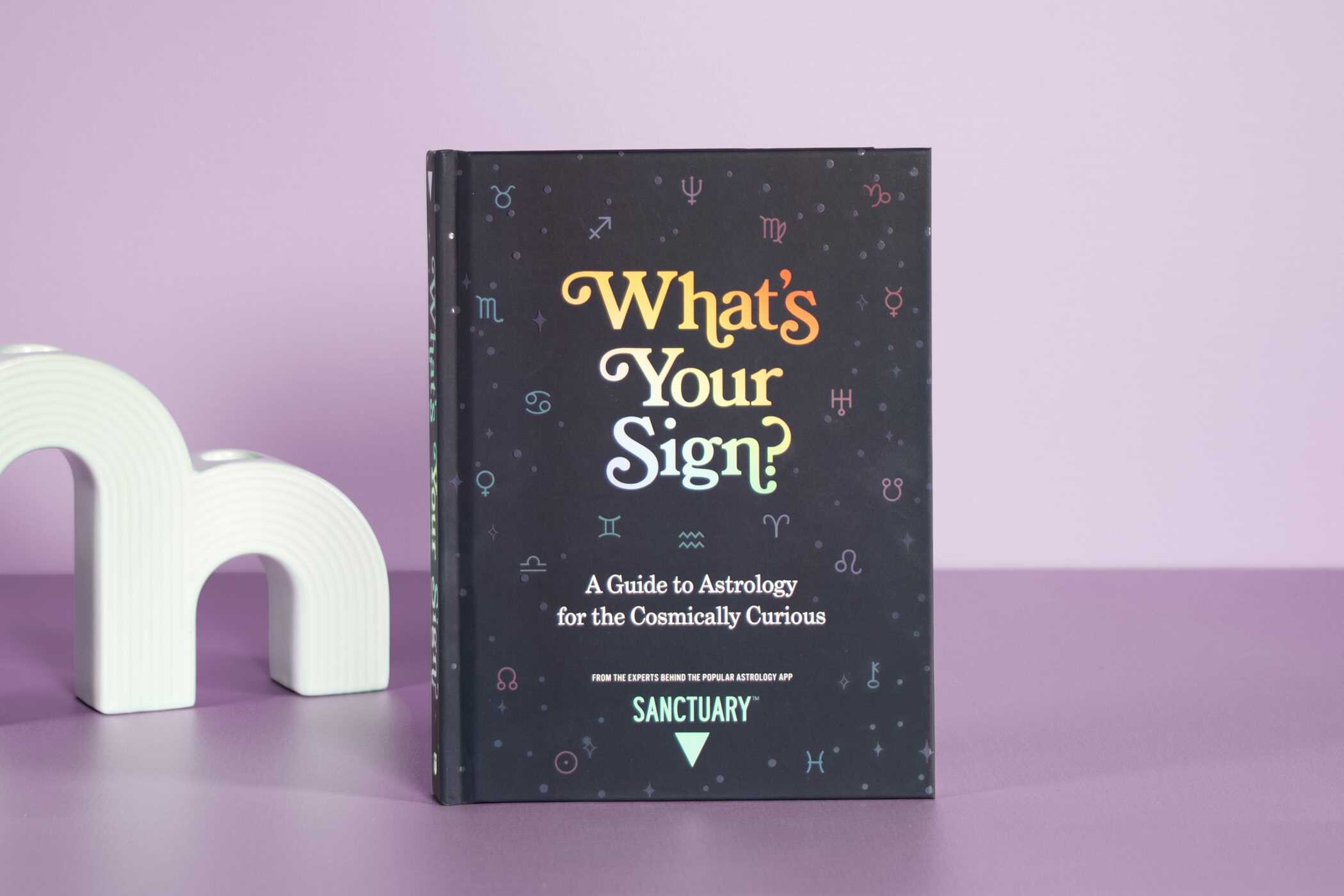 What's Your Sign? | Book by Sanctuary Astrology | Official Publisher ...