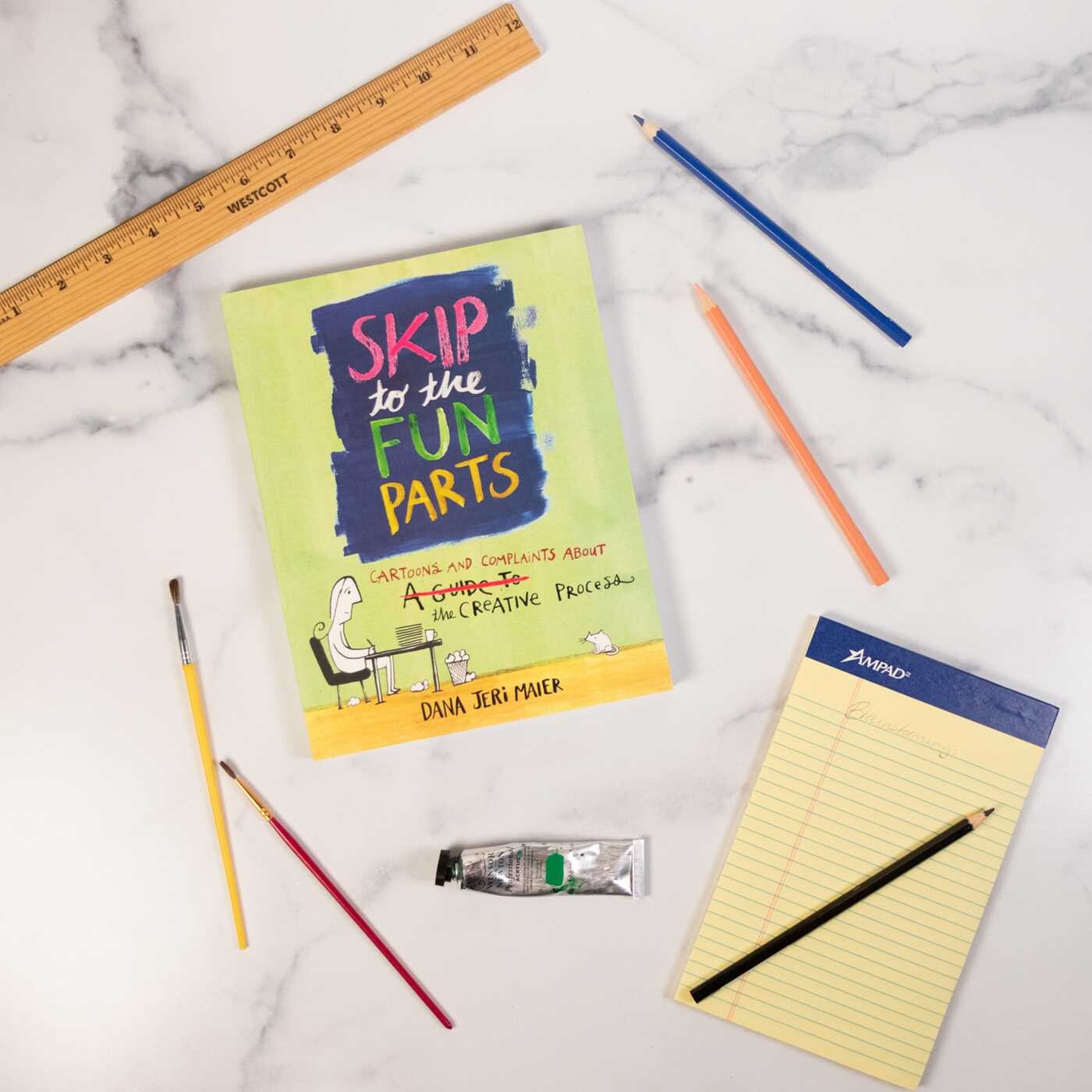 Skip to the Fun Parts | Book by Dana Jeri Maier | Official Publisher ...