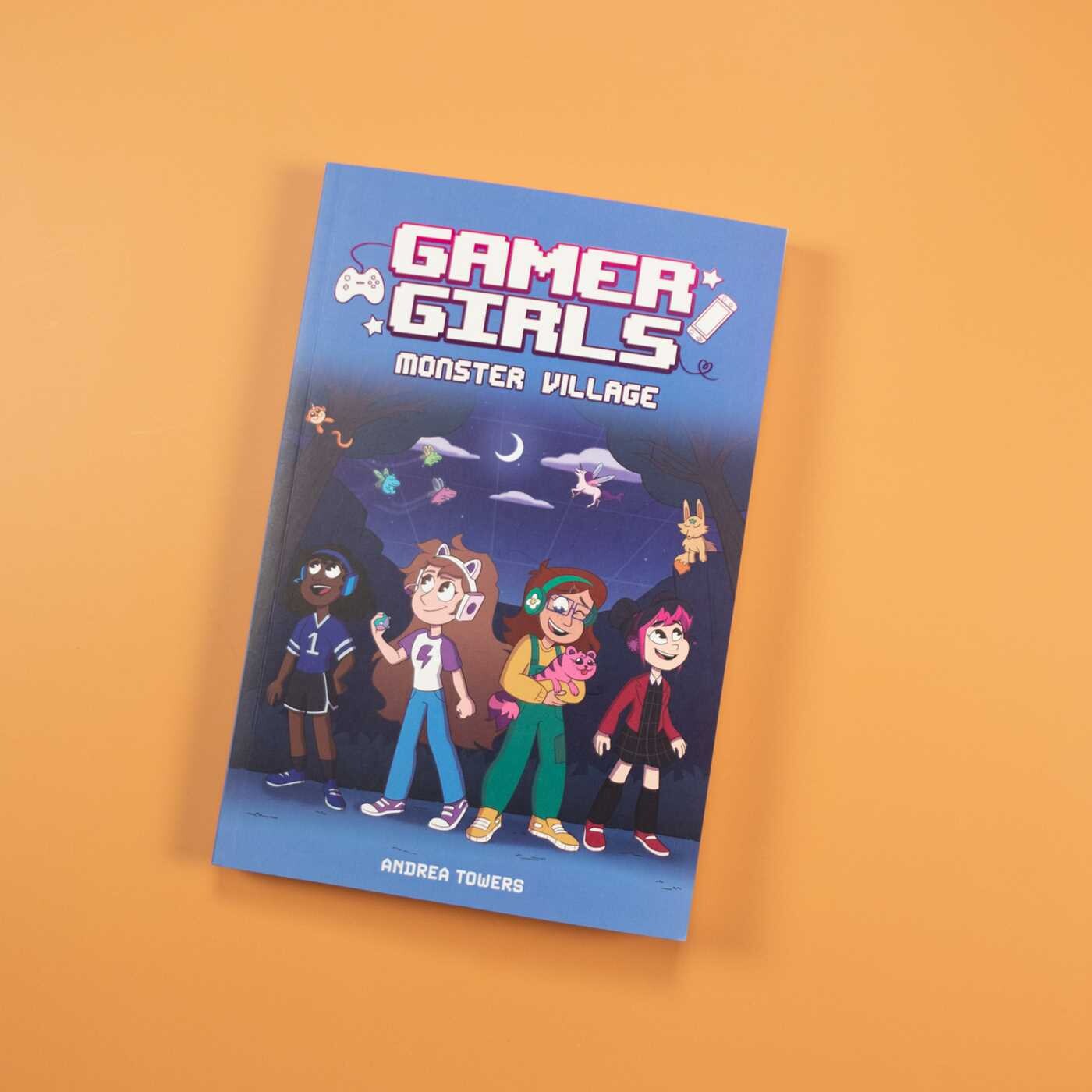 Gamer Girls: Monster Village | Book by Andrea Towers, Alexis Jauregui ...