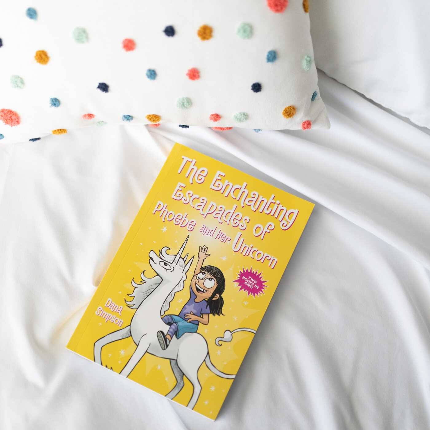 The Enchanting Escapades of Phoebe and Her Unicorn | Book by Dana ...