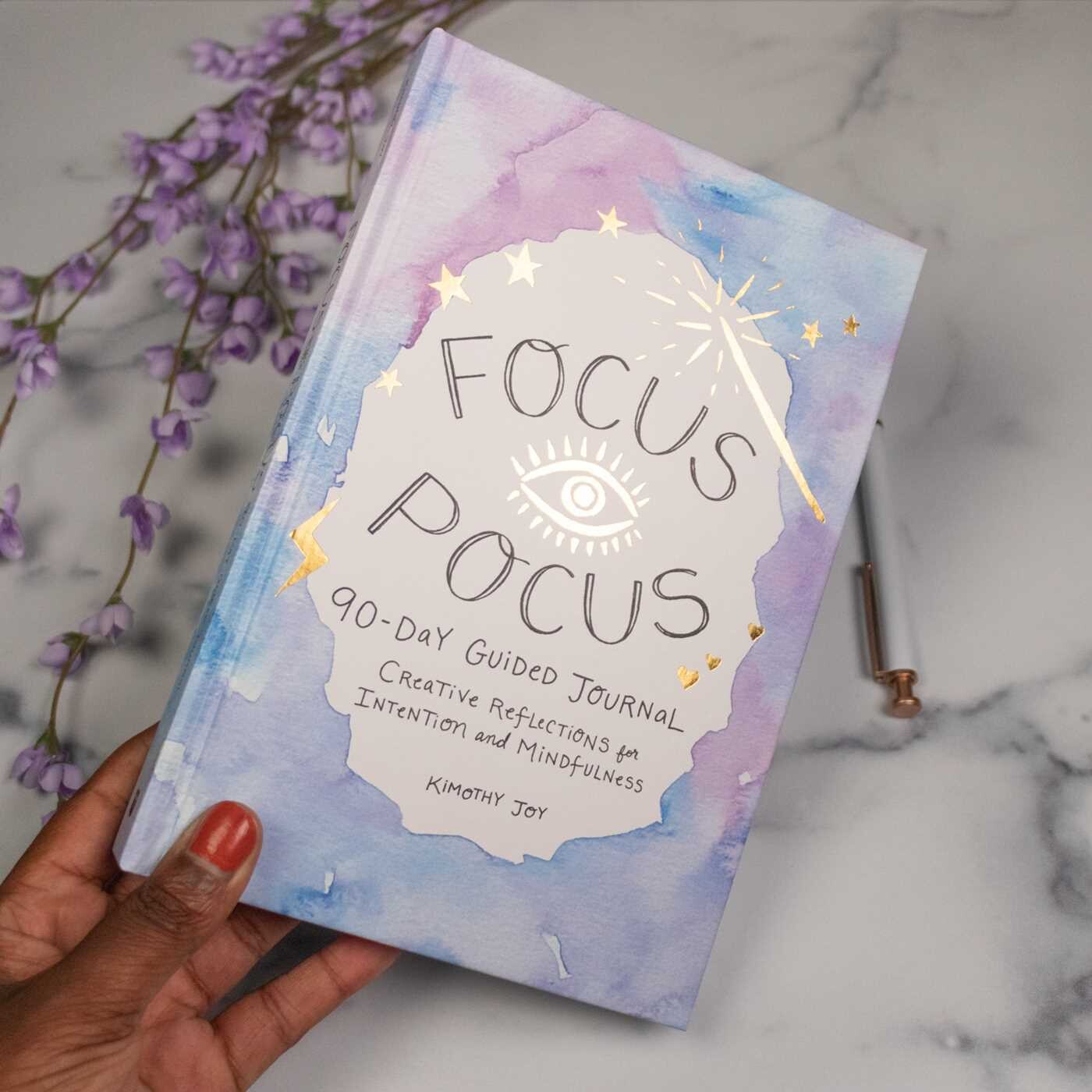 Focus Pocus 90-Day Guided Journal | Book by Kimothy Joy | Official Publisher Page | Simon ...
