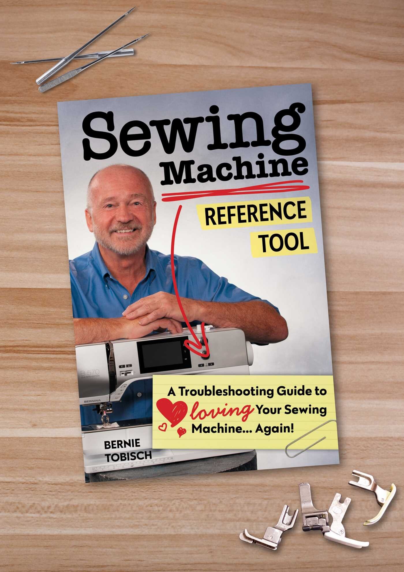 Sewing Machine Reference Tool | Book by Bernie Tobisch | Official ...