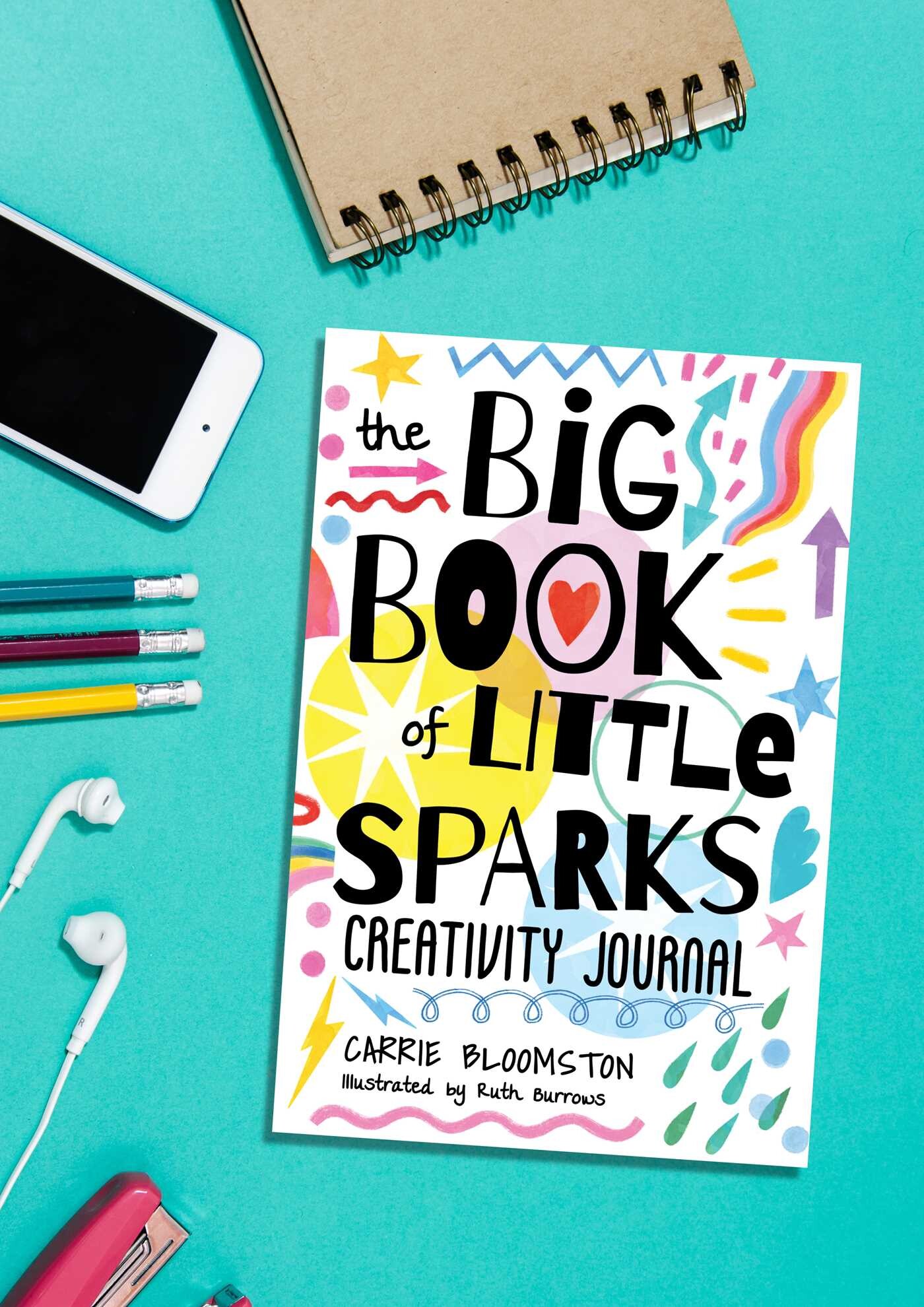 The Big Book of Little Sparks Creativity Journal | Book by Carrie ...