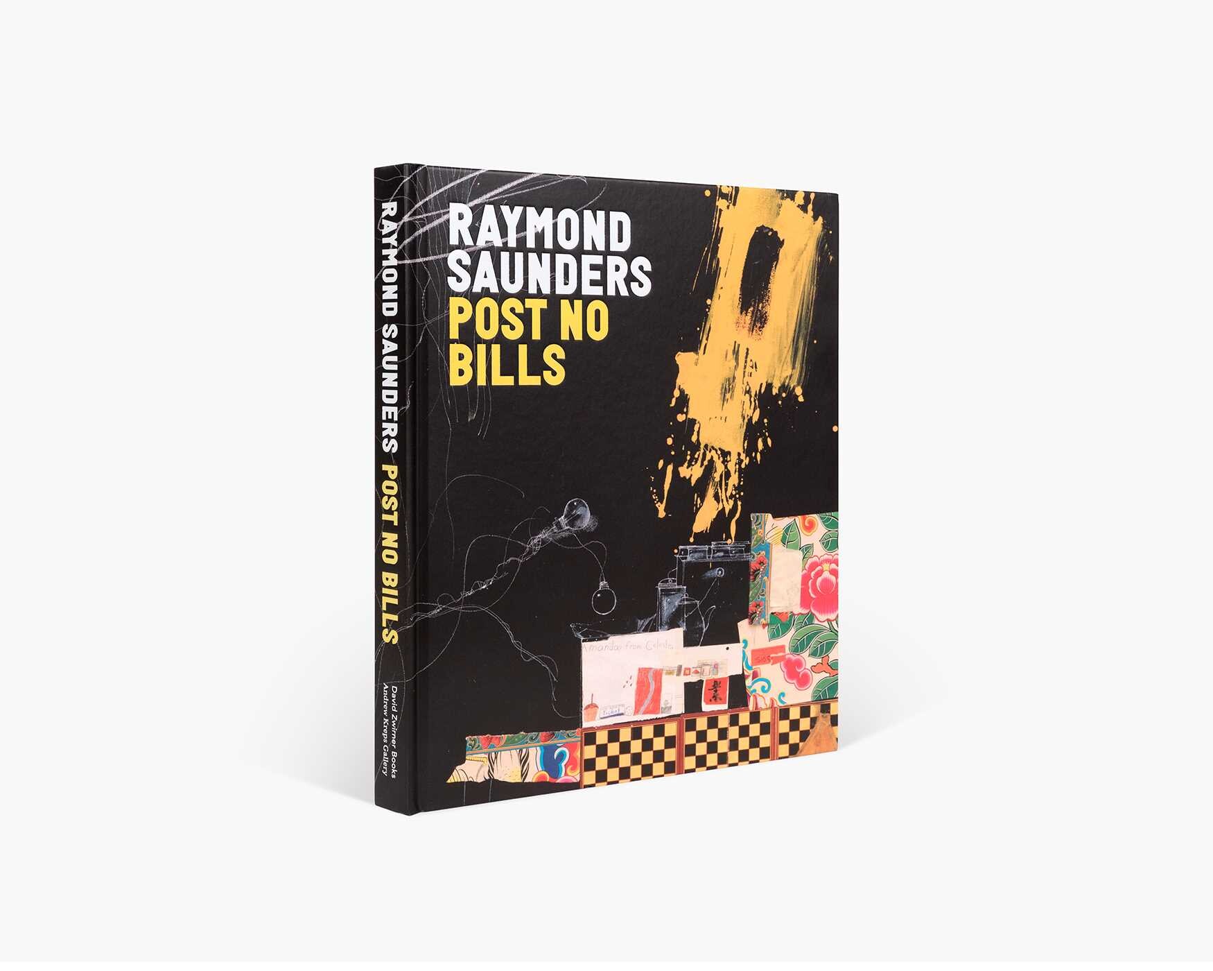 Raymond Saunders: Post No Bills | Book by Raymond Saunders, Jarrett ...