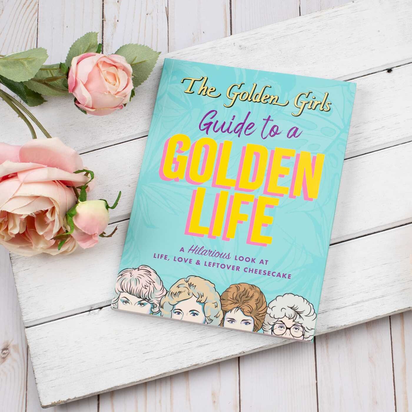 The Golden Girls Guide to a Golden Life | Book by Michelle Lange ...