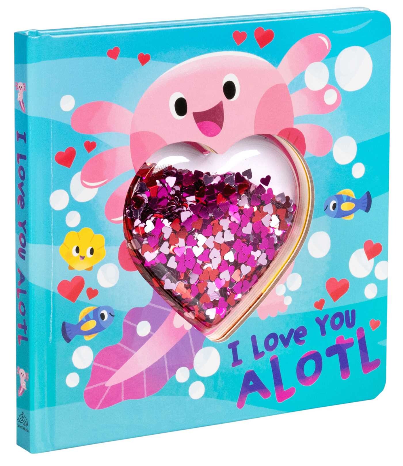 I Love You Alotl | Book by Courtney Acampora, Carlo Beranek | Official ...