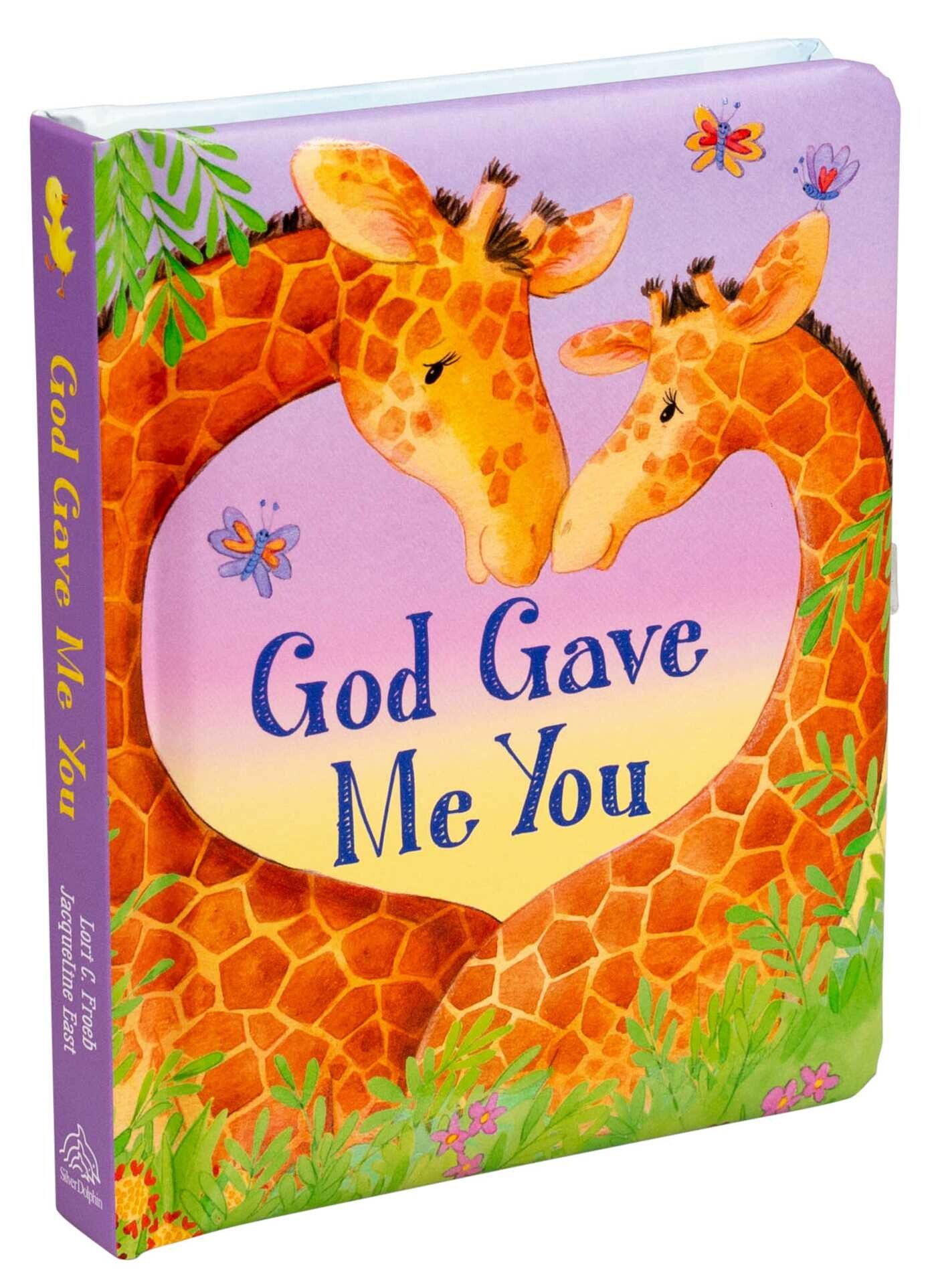 God Gave Me You | Book by Lori C. Froeb, Jacqueline East | Official ...