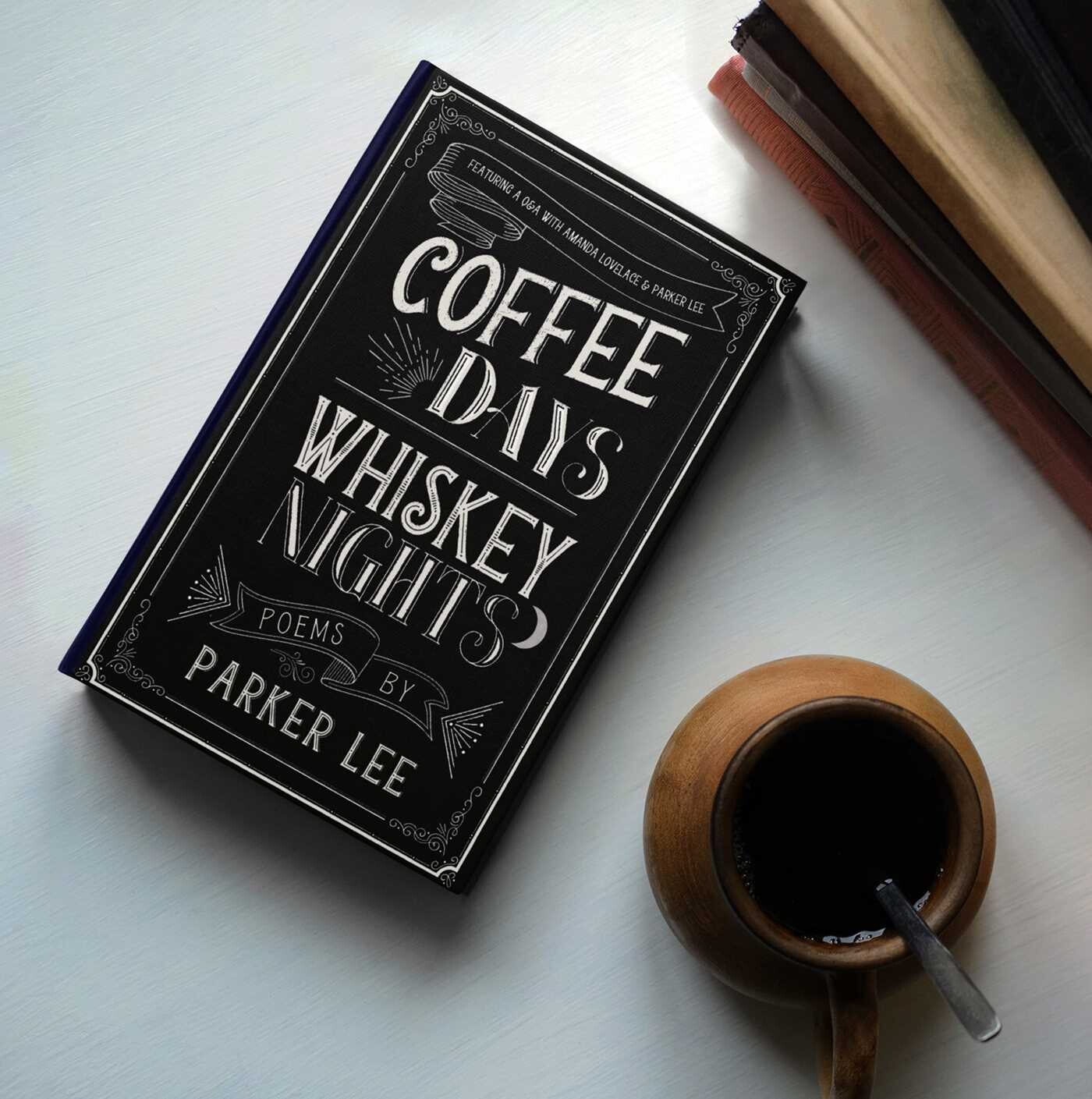 Coffee Days Whiskey Nights | Book by Parker Lee | Official Publisher ...
