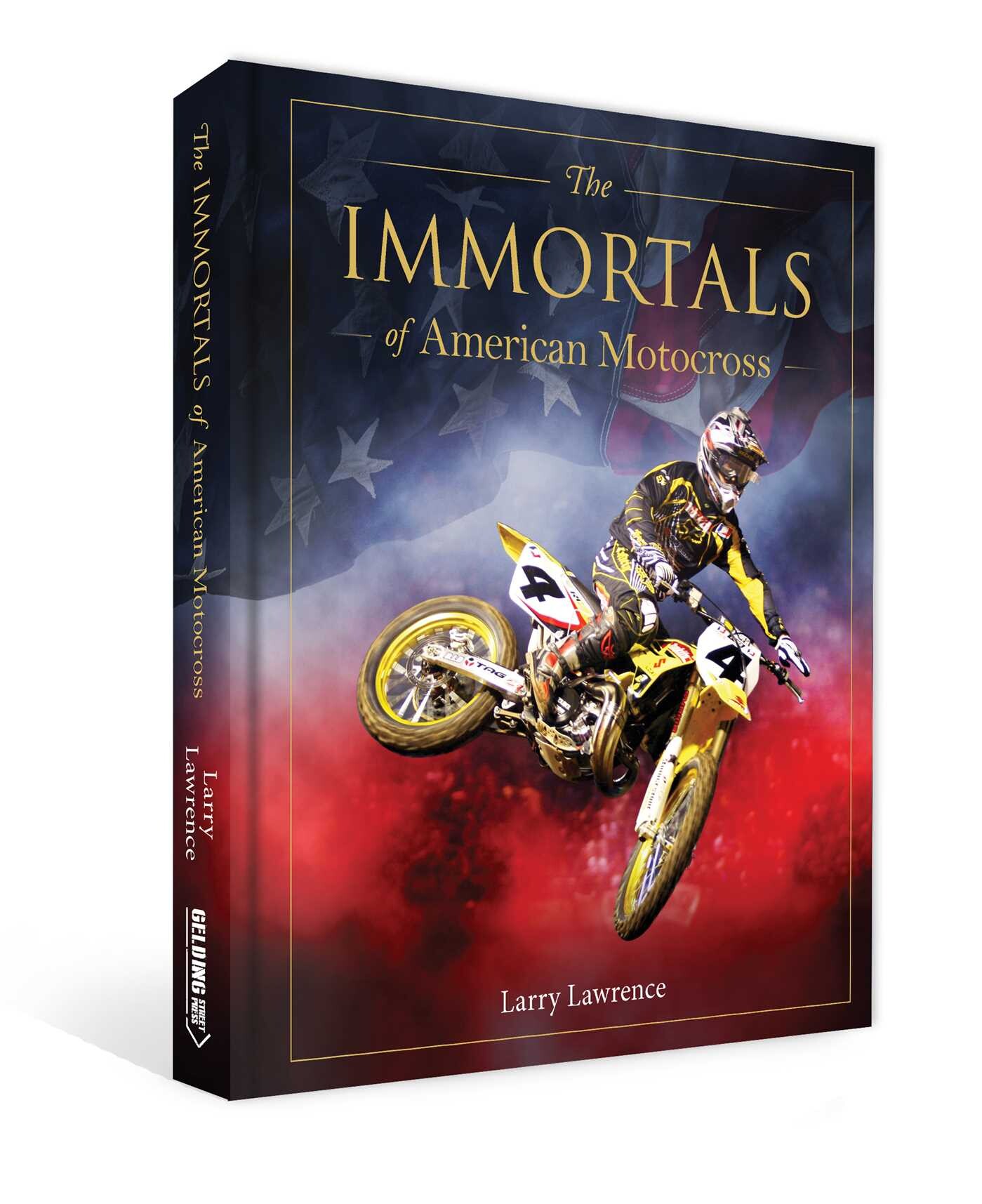 The Immortals of American Motocross | Book by Larry Lawrence | Official Publisher Page | Simon ...