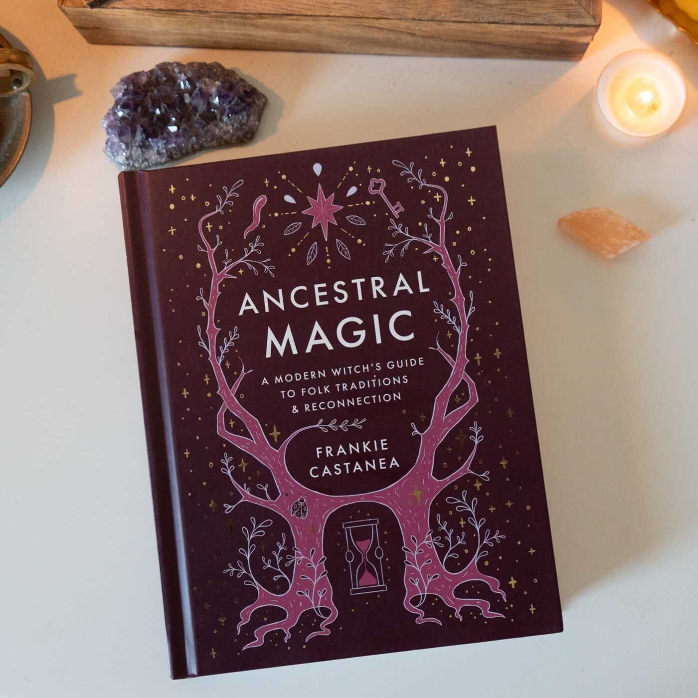 Ancestral Magic | Book by Frankie Castanea | Official Publisher Page ...