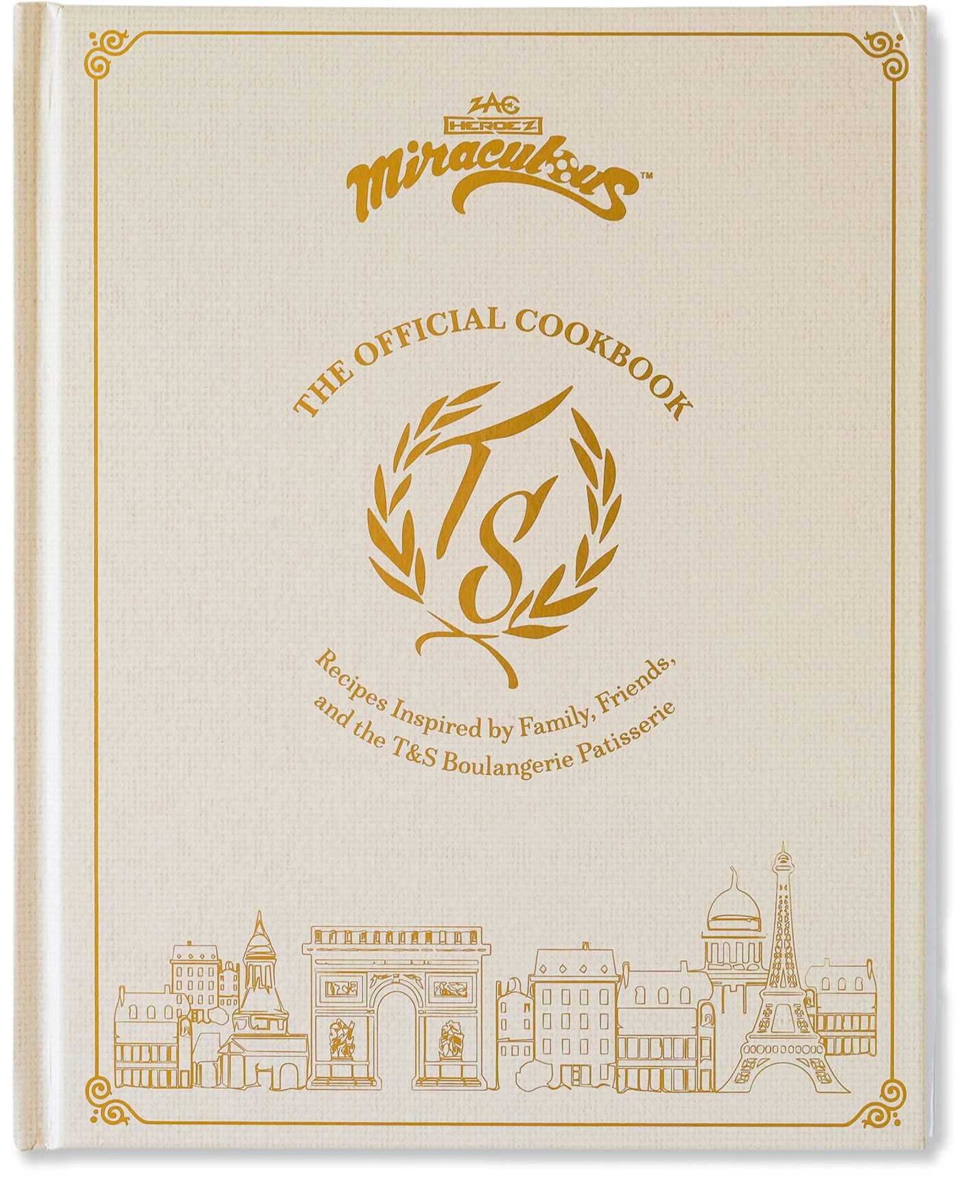 Miraculous: The Official Cookbook | Book by Lisa Kingsley, S.T. Bende ...
