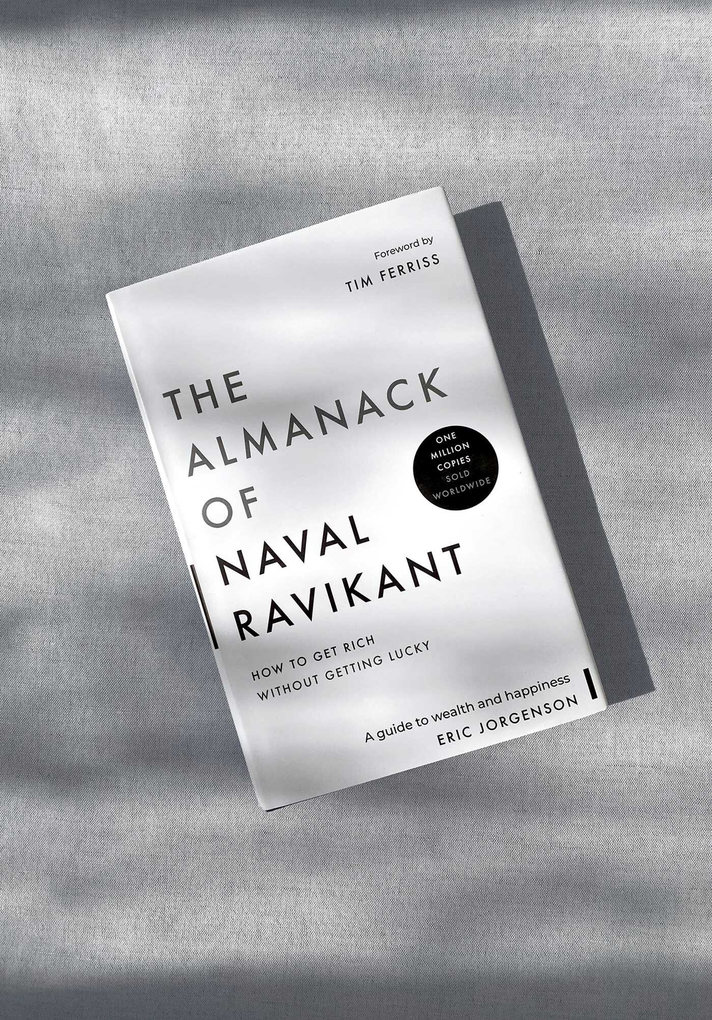 The Almanack of Naval Ravikant | Book by Eric Jorgenson, Tim Ferriss ...